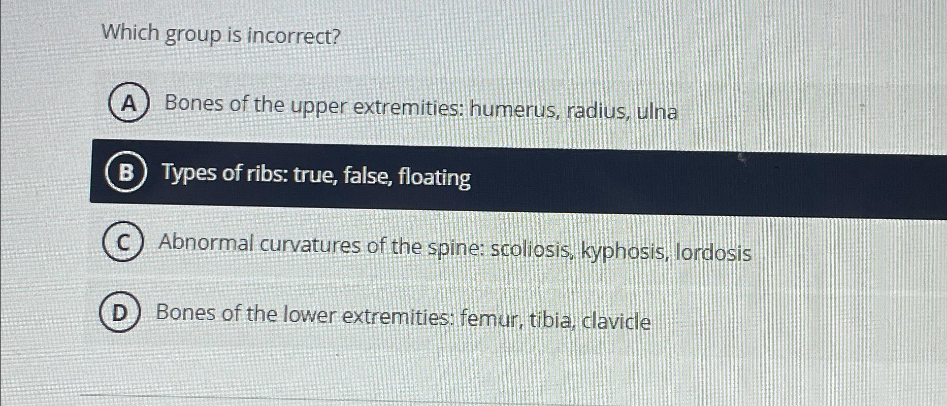 Solved Which group is incorrect?Bones of the upper | Chegg.com