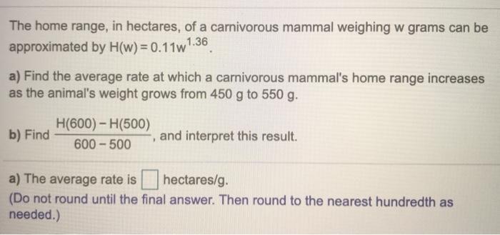 Solved The home range, in hectares, of a carnivorous mammal | Chegg.com