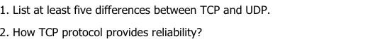 Solved 1. List at least five differences between TCP and | Chegg.com