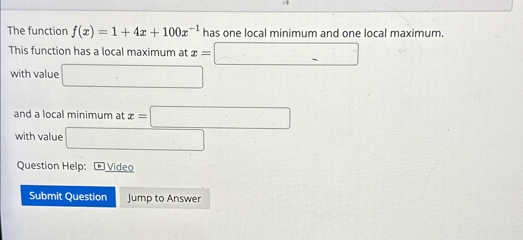 Solved The function f(x)=1+4x+100x-1 ﻿has one local minimum | Chegg.com