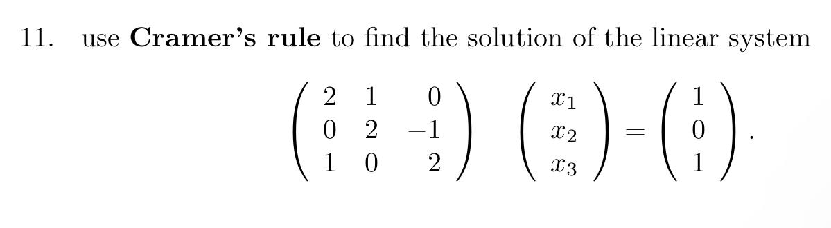 Solved use Cramer's rule to find the solution of the linear | Chegg.com