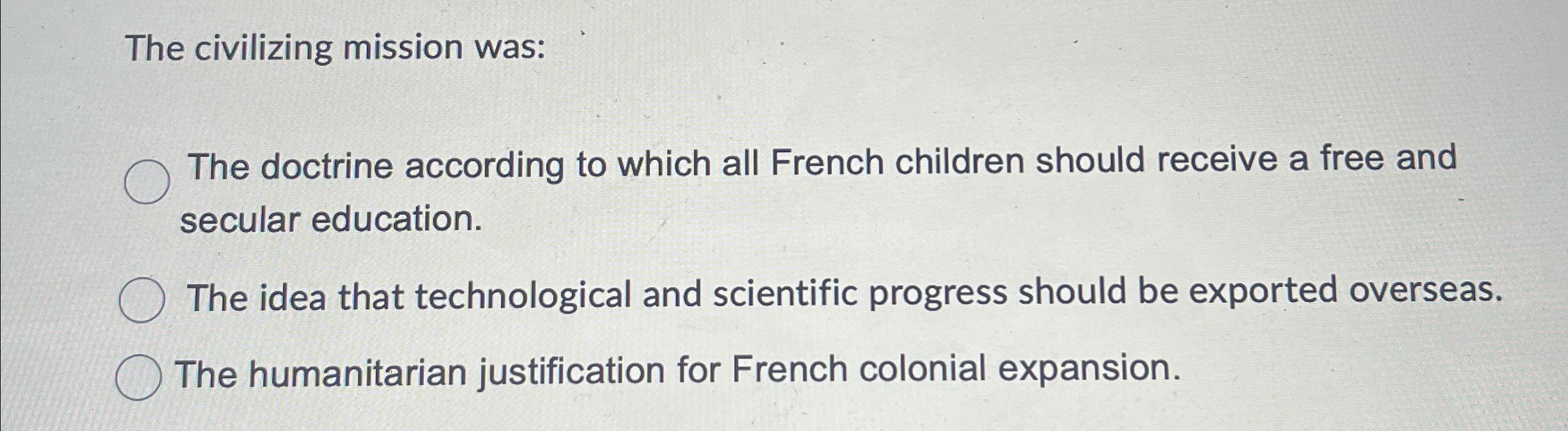 The civilizing mission was:The doctrine according to | Chegg.com