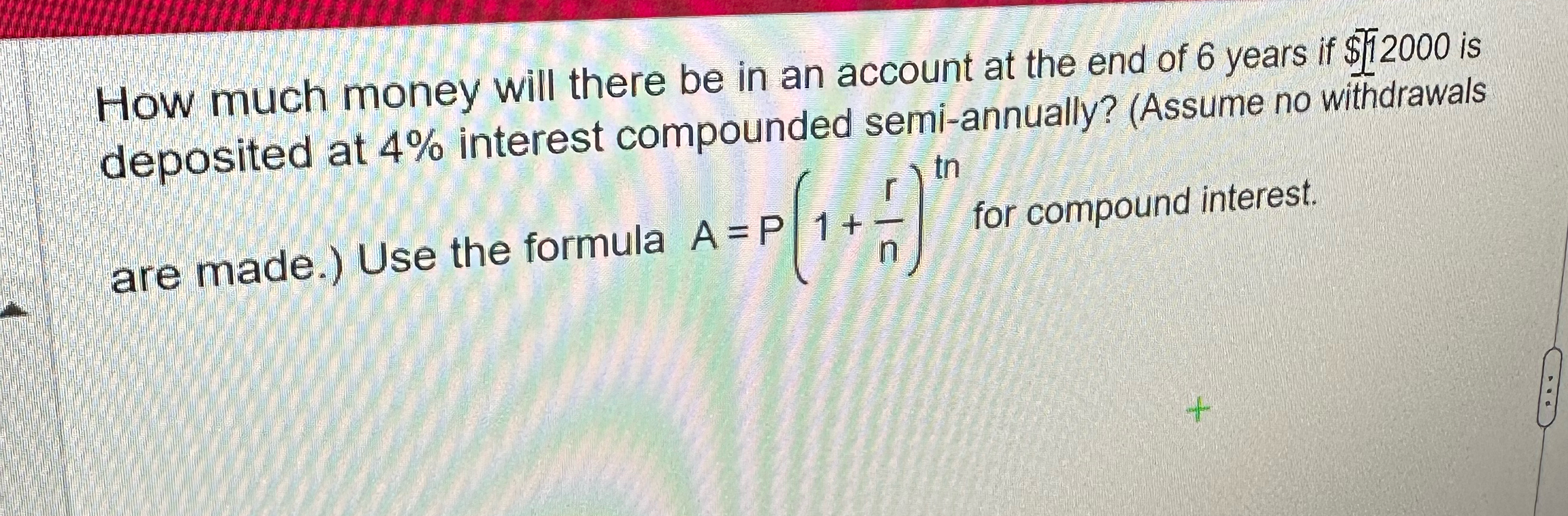 Solved How much money will there be in an account at the end | Chegg.com