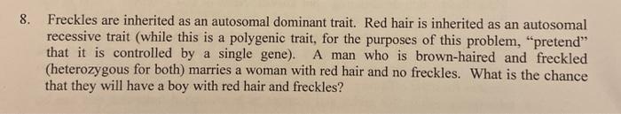 Solved 8. Freckles are inherited as an autosomal dominant | Chegg.com