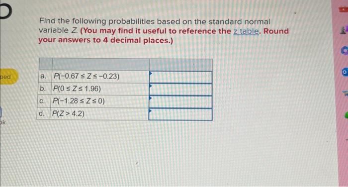 Solved Find the following probabilities based on the | Chegg.com