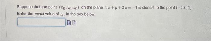 Solved Suppose that the point (x0,y0,z0) on the plane | Chegg.com