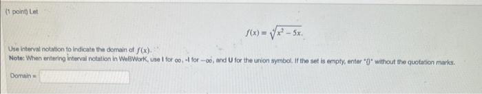 Solved f(x)=4x2−5x Use interval notation to indicate the | Chegg.com