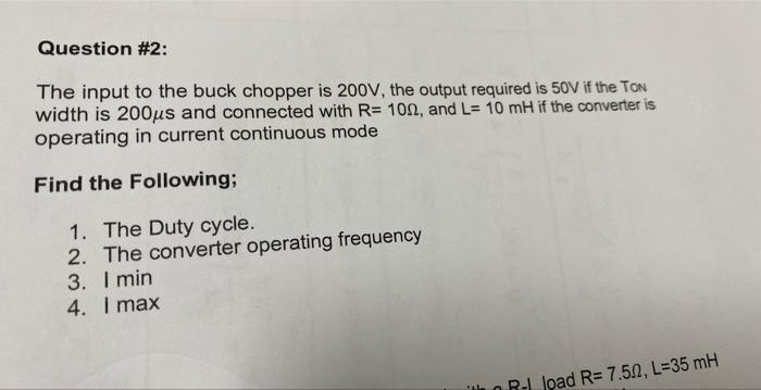 Solved The input to the buck chopper is 200 V, the output | Chegg.com