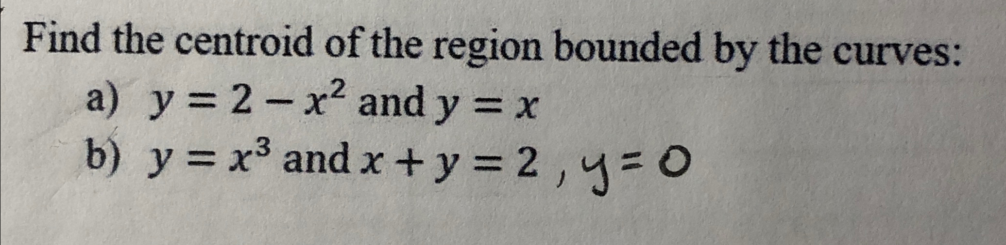 Solved Find the centroid of the region bounded by the | Chegg.com
