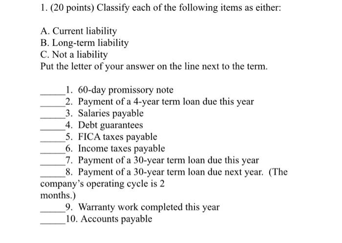 Solved 1. (20 points) Classify each of the following items | Chegg.com