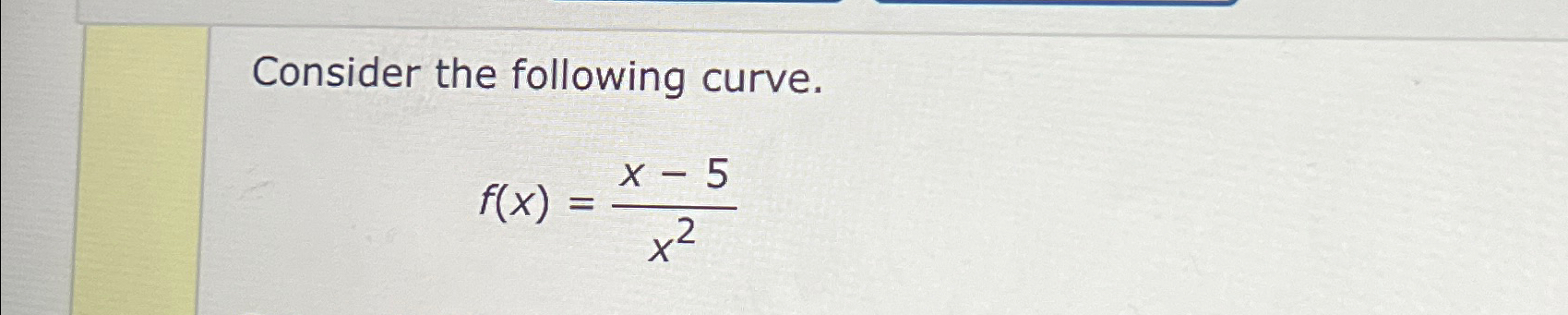 Solved Consider the following curve.f(x)=x-5x2 | Chegg.com