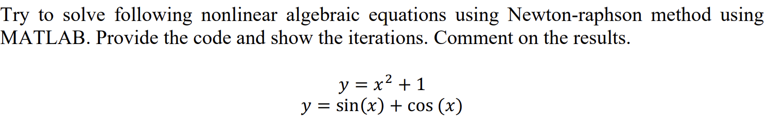 Solved Try to solve following nonlinear algebraic equations | Chegg.com