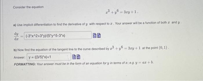Solved Consider the equation x3+y6=3xy+1 a) Use implicit | Chegg.com