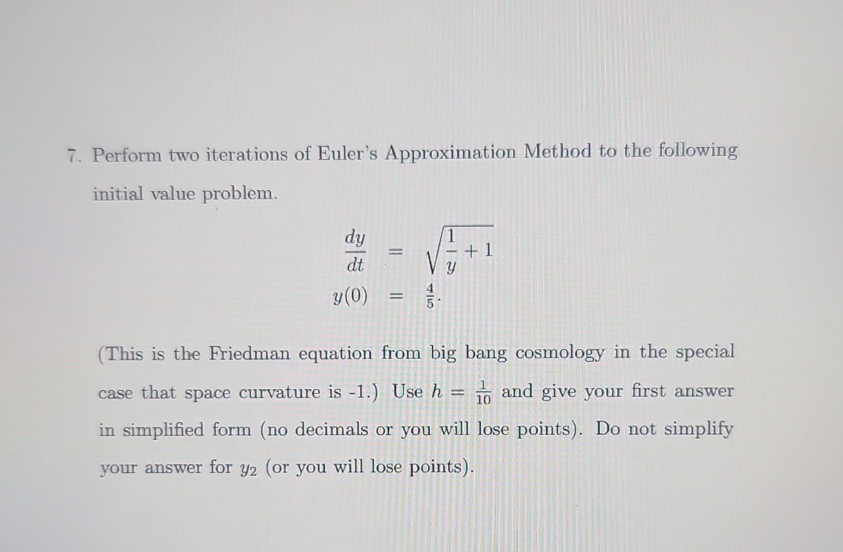 Solved 7. Perform two iterations of Euler's Approximation | Chegg.com