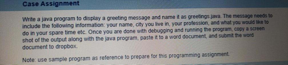 Solved Case Assignment Write a java program to display a | Chegg.com