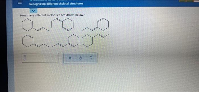 Solved III Recognizing different skeletal structures How | Chegg.com