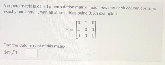 Solved A Square Matrix Is Called A Permutation Matrix If