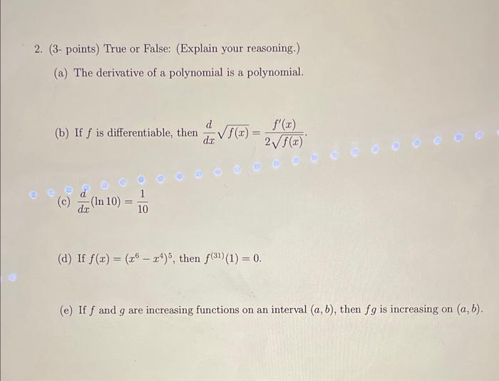 Solved 2. (3- points) True or False: (Explain your | Chegg.com