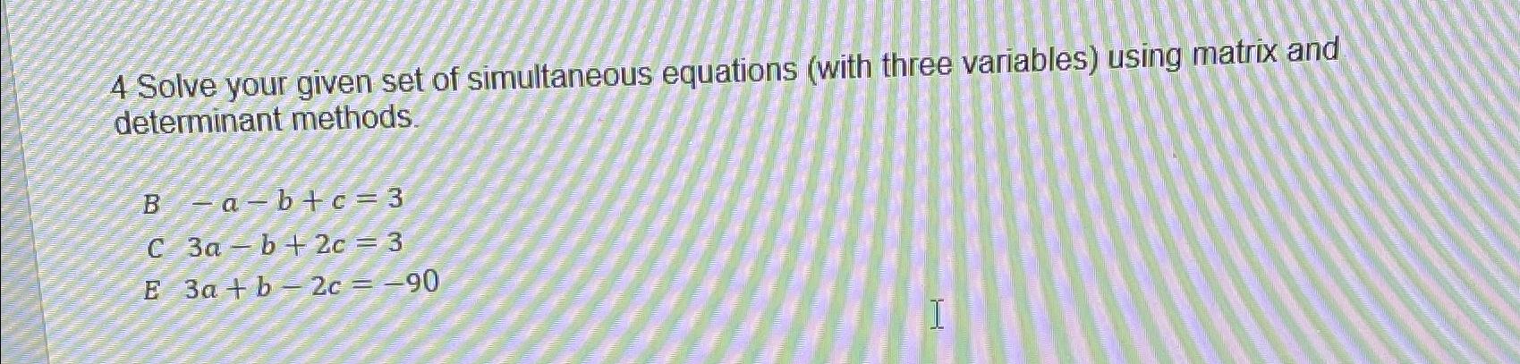 Solved 4 ﻿Solve your given set of simultaneous equations | Chegg.com