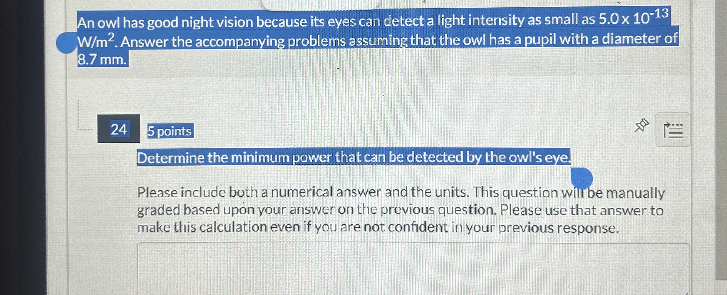Solved An owl has good night vision because its eyes can | Chegg.com