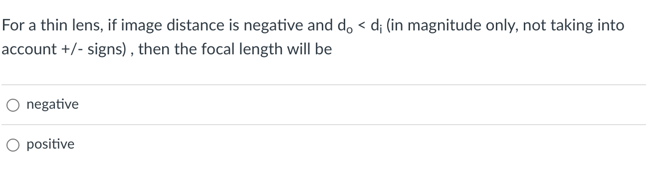 Solved For a thin lens, if image distance is negative and | Chegg.com