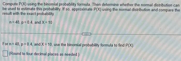Solved Compute P(X) using the binomial probability formula. | Chegg.com
