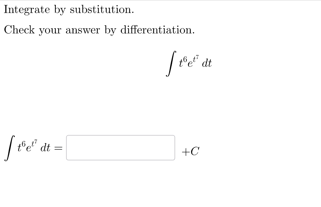 Solved Integrate by substitution.Check your answer by | Chegg.com