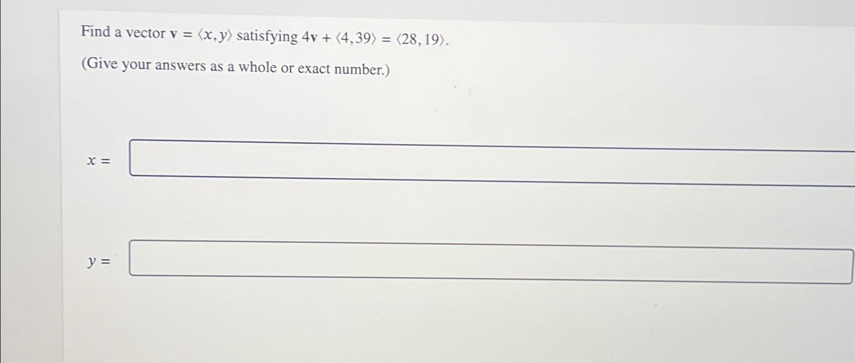 Solved Find a vector v=(:x,y:) ﻿satisfying | Chegg.com