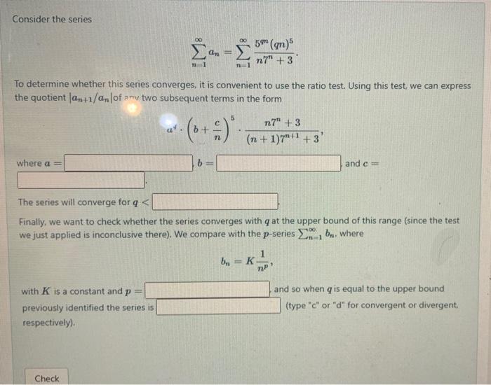 Solved Consider the series ∑n=1∞an=∑n=1∞n7n+35qn(qn)5 To | Chegg.com