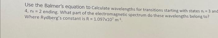 Solved Use the Balmer's equation to Calculate wavelengths | Chegg.com