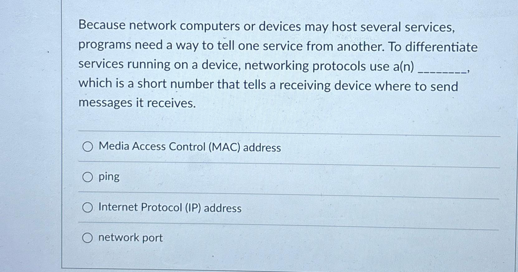 Solved Because network computers or devices may host several | Chegg.com