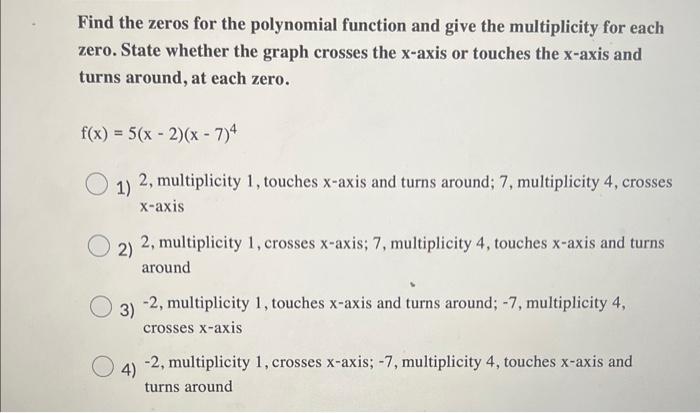 Solved Find the zeros for the polynomial function and give | Chegg.com