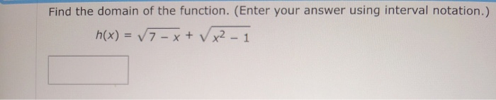 Solved Find the domain of the function. (Enter your answer | Chegg.com