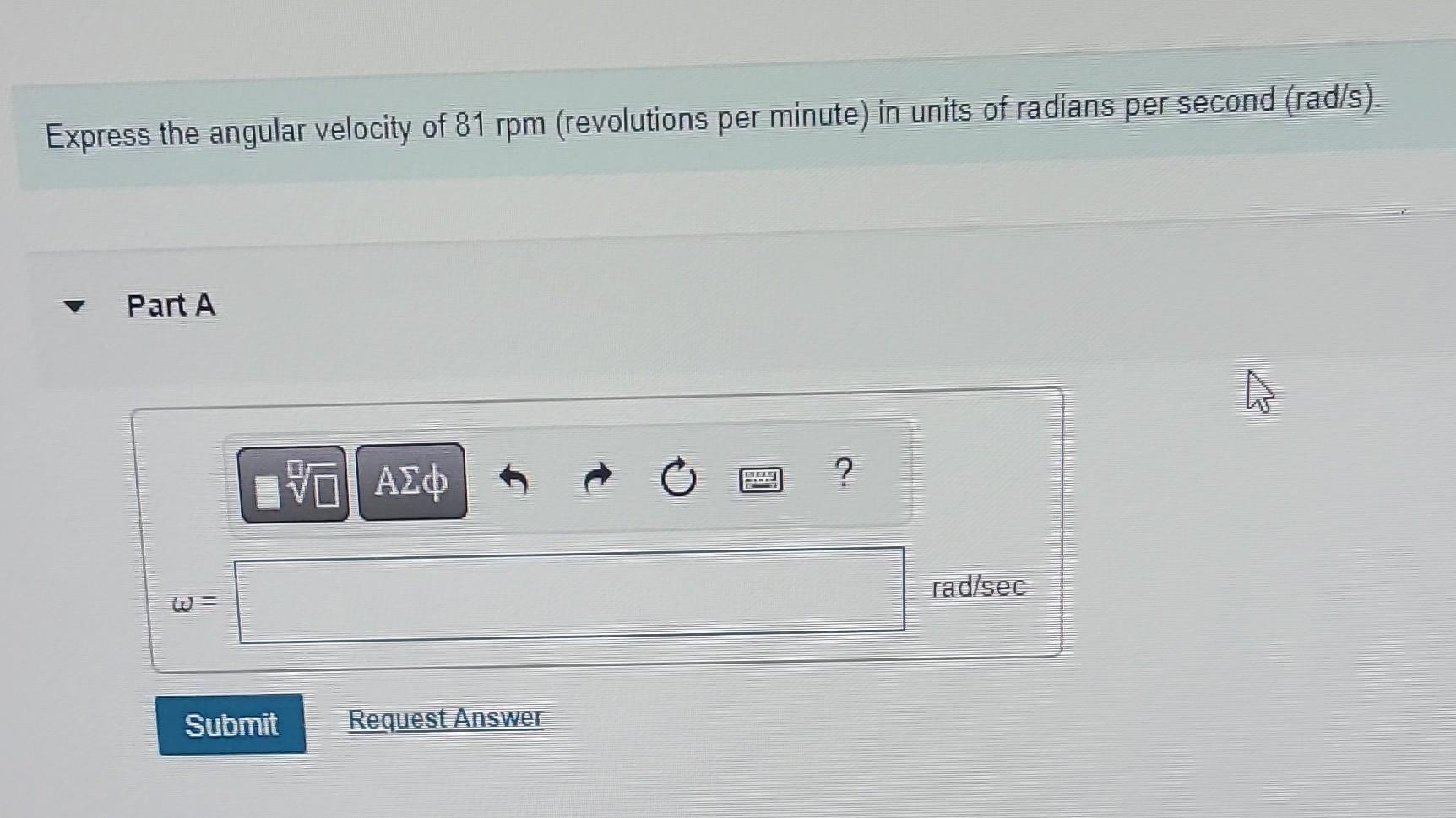 Solved Express the angular velocity of 81rpm (revolutions | Chegg.com