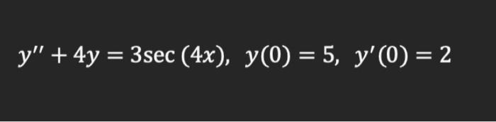 Solved solve this PVI using the method of parameter | Chegg.com