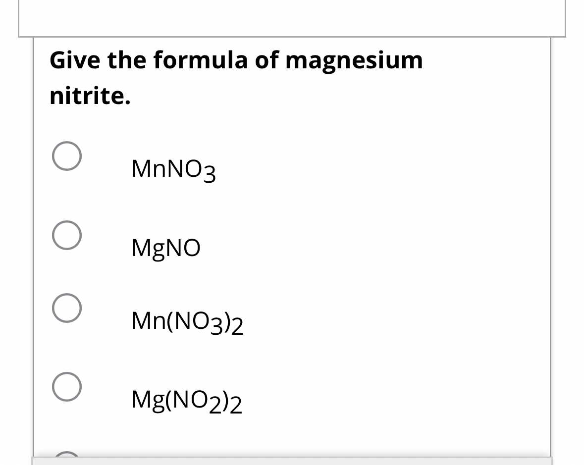 Solved Give the formula of magnesium | Chegg.com