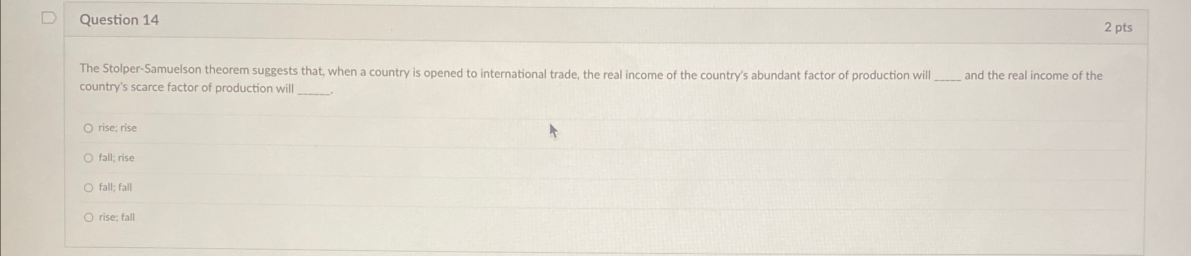 Solved Question 14The Stolper-Samuelson theorem suggests | Chegg.com