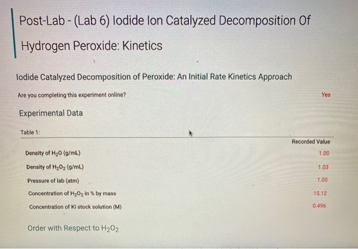 Post-Lab - (Lab 6) lodide Ion Catalyzed Decomposition | Chegg.com