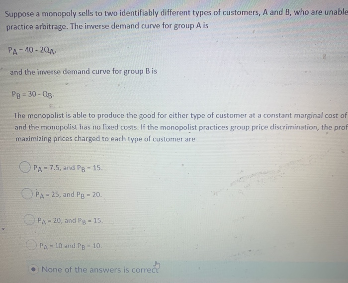 Solved Suppose a monopoly sells to two identifiably | Chegg.com