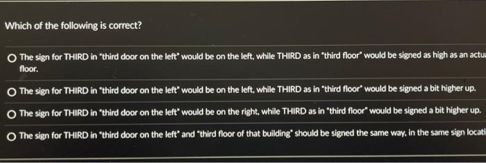 Which of the following is correct? The sign for THIRD | Chegg.com