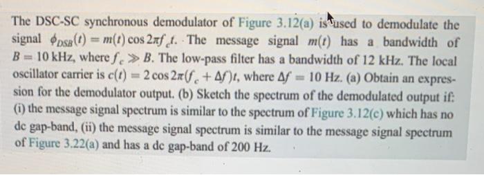 Solved The DSC-SC synchronous demodulator of Figure 3.12(a) | Chegg.com