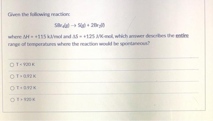 Solved Given the following reaction: SBr4(g) + S(g) + | Chegg.com