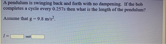 Solved A pendulum is swinging back and forth with no | Chegg.com