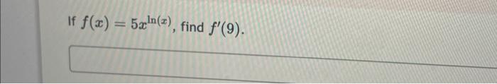 Solved f(x)=5xln(x) | Chegg.com