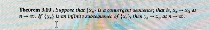 Solved Theorem 3.10'. Suppose that {xn} is a convergent | Chegg.com