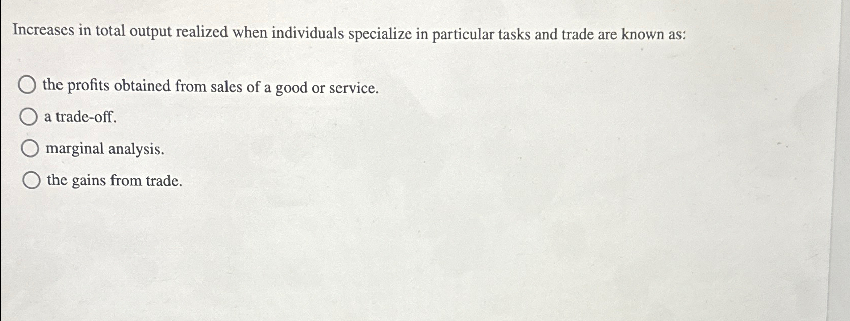 Solved Increases in total output realized when individuals | Chegg.com