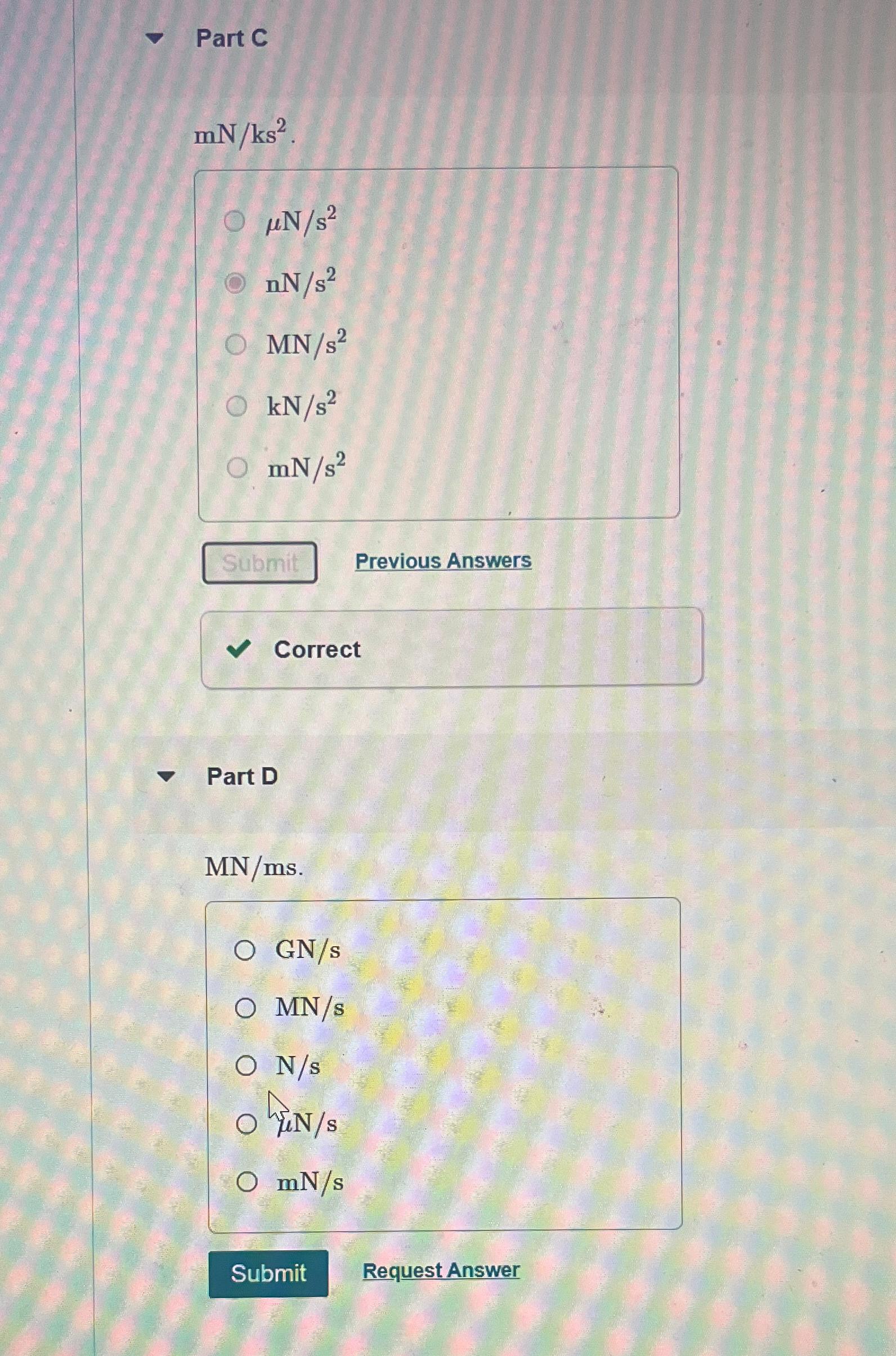 Solved Part C mN/ks2. μN/s2 nN/s2 MN/s2 kN/s2 mN/s2 Part D | Chegg.com