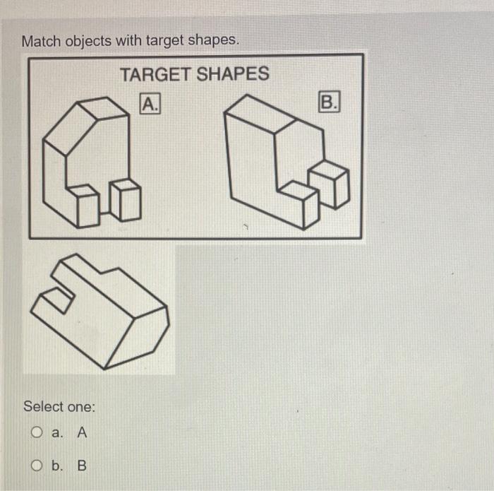 Solved Match objects with target shapes. TARGET SHAPES A. B. | Chegg.com