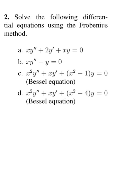 Solved 2. Solve the following differen- tial equations using | Chegg.com