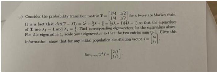 Solved 10. Consider the probability transition matrix | Chegg.com
